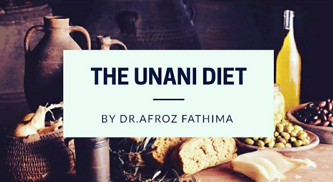 THE UNANI DIET -BY DR. AFROZ FATHIMA – Aafiya Health Care Centre